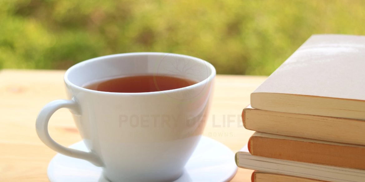 Morning Tea Poem - Poetry of Life